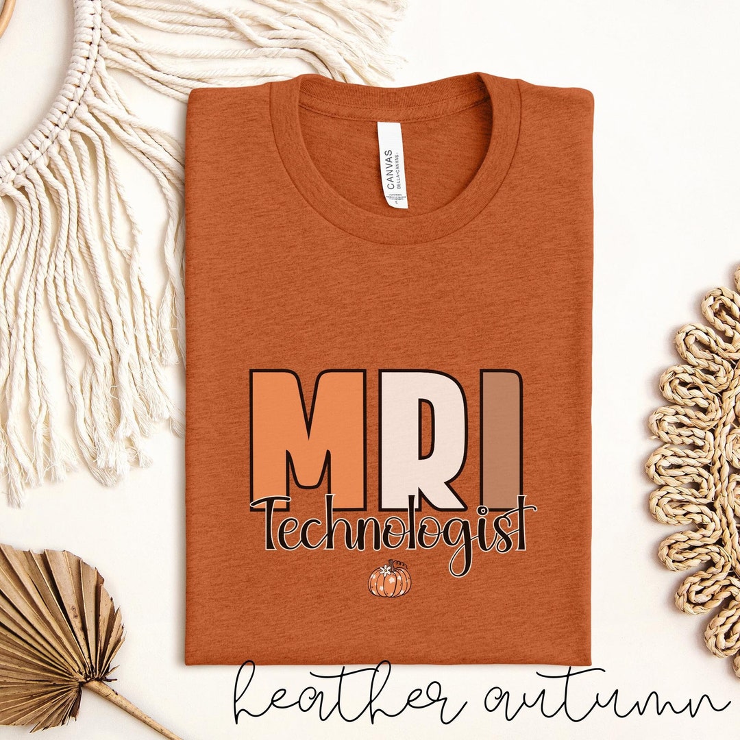 Mri Technologist Gift, Fall Shirt, Gift for Graduate, Gift for Mri Tech ...
