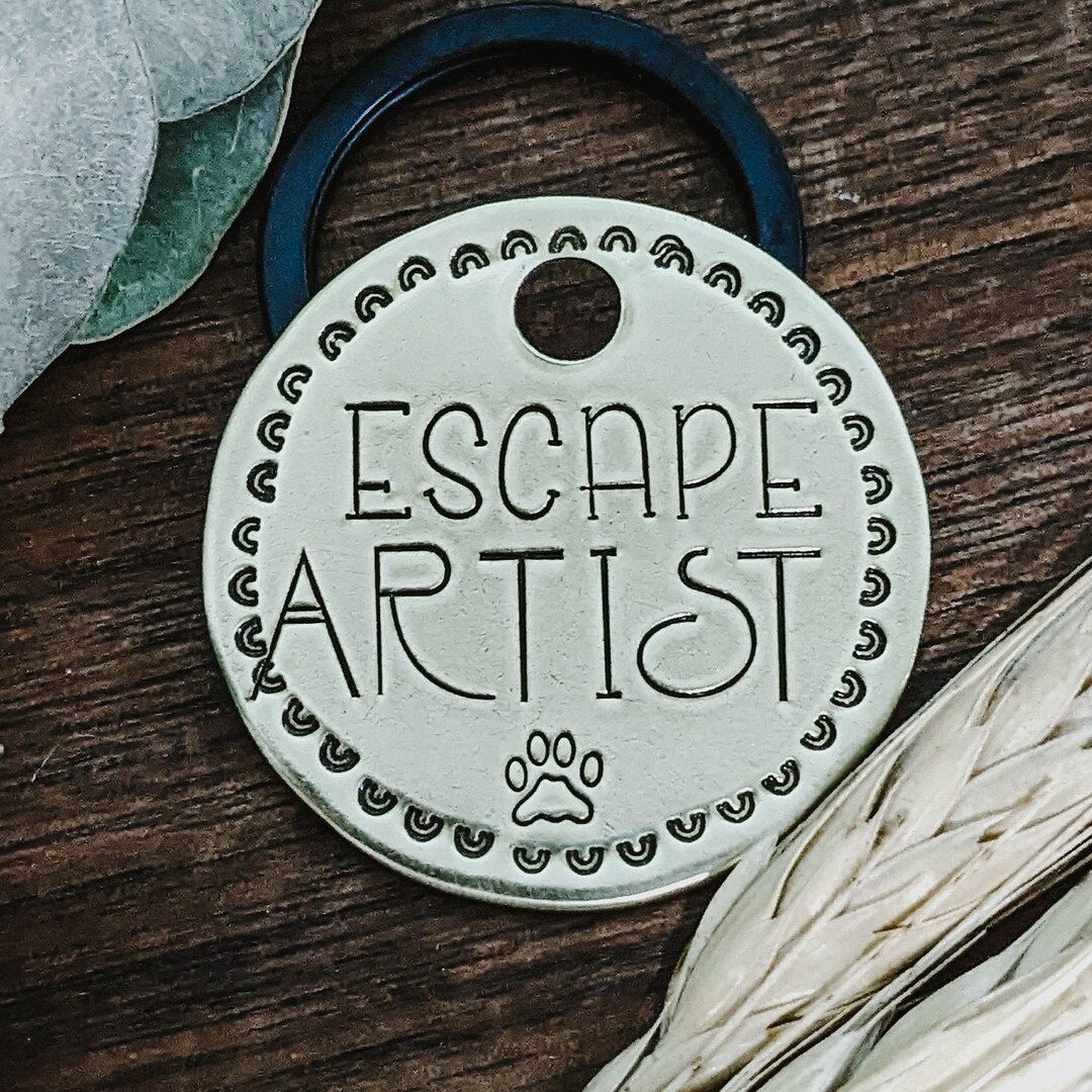 Pet ID Tags - Escape Artist - Dog Tag for Dogs - Pet Name Tag - Hand ...