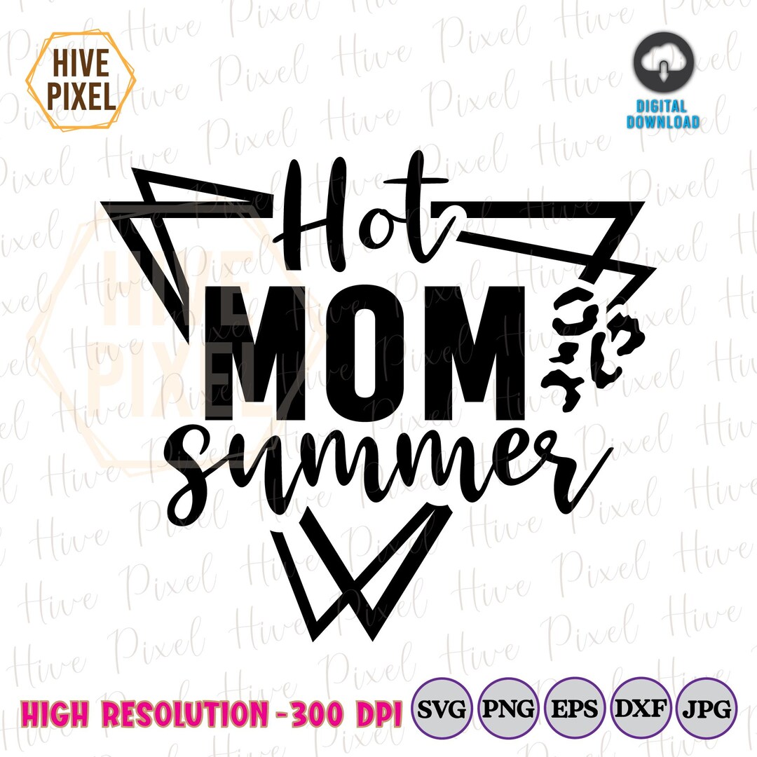 Hot Mom Summer SVG, Mom Life Svg, Mama Svg, Cricut, Png, Funny Mom Svg ...