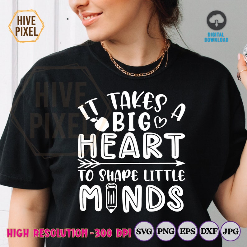 Teacher Svg, It Takes A Big Heart to Help Shape Little Minds Svg ...