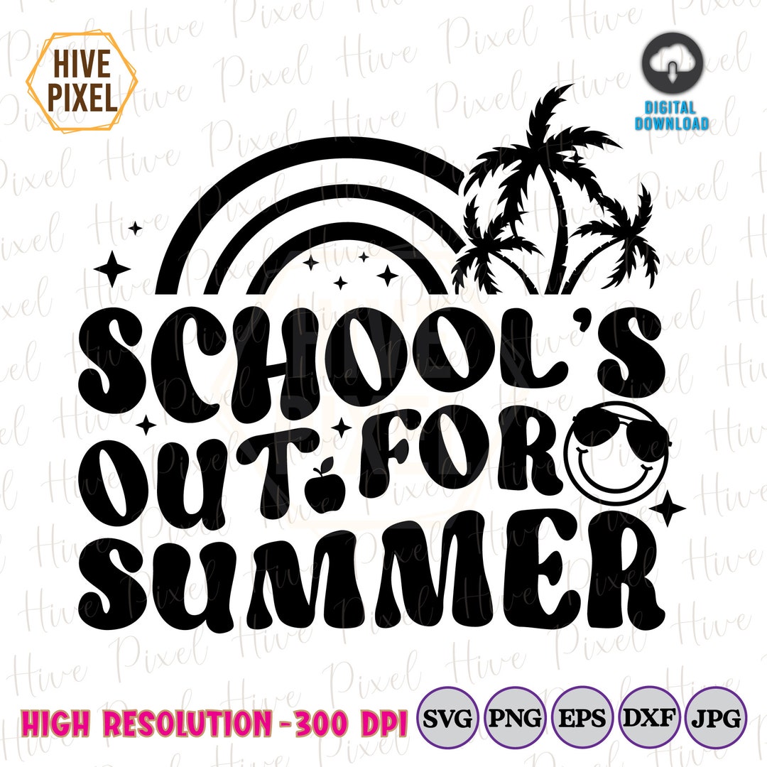 School's Out for Summer Svg, Summer Break Svg, Retro Summer Svg, End of ...