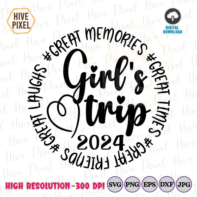 Girl's Trip 2024 Svg, Girl's Weekend 2024 Svg, Great Times, Great ...