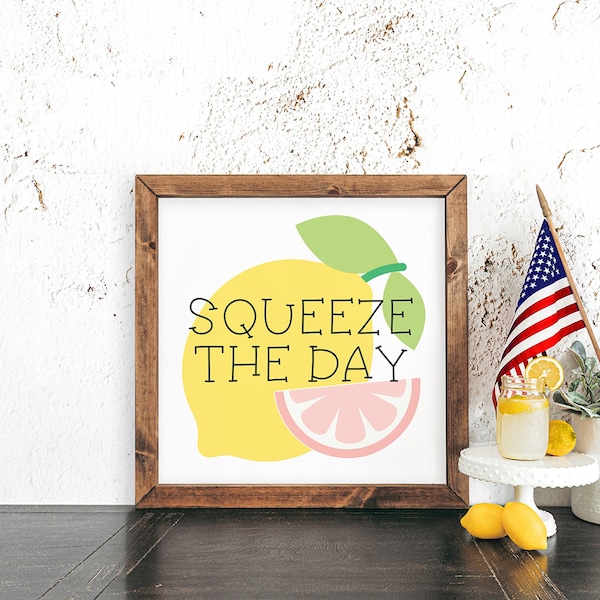Squeeze the Day Sign - Etsy