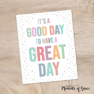 Motivational Classroom Poster, It's a Good Day, Printable Wall Art (PDF ...