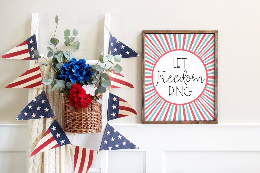 Let Freedom Ring Printable Wall Art, 4th of July Farmhouse Style Summer ...