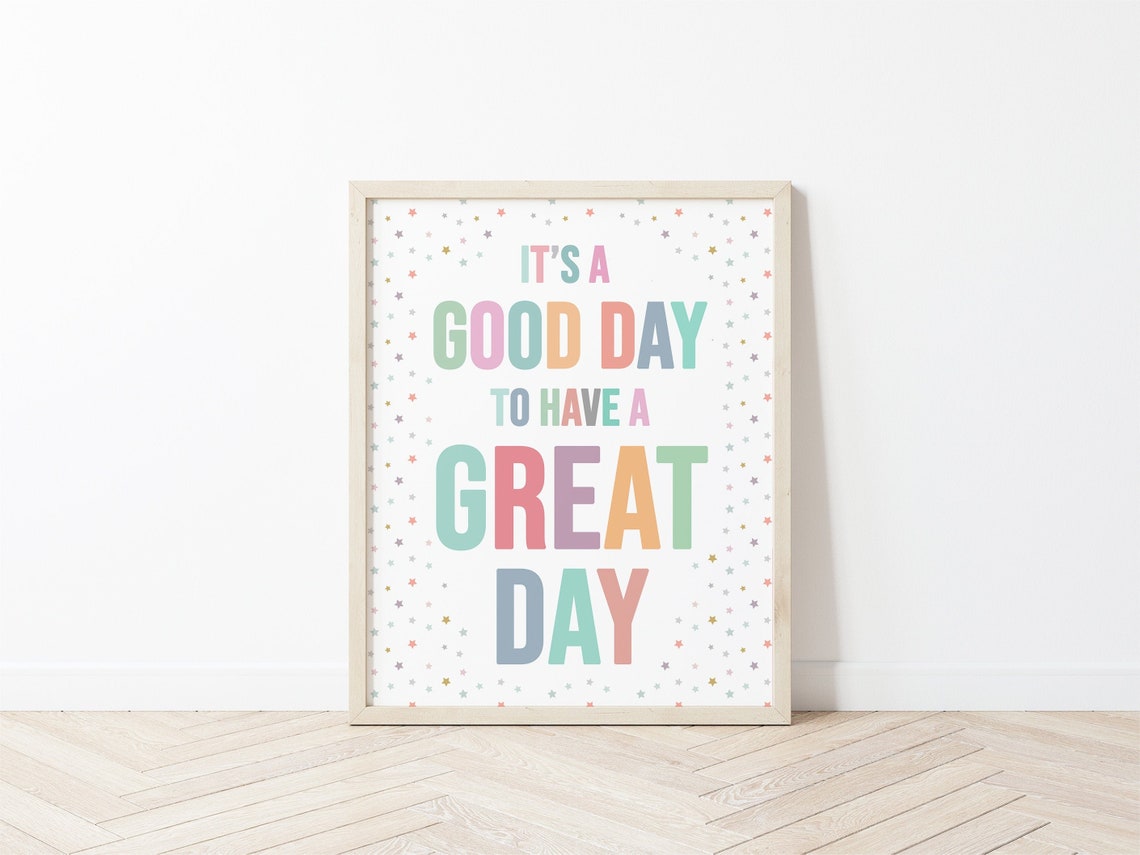 Motivational Classroom Poster, It's a Good Day, Printable Wall Art (PDF ...