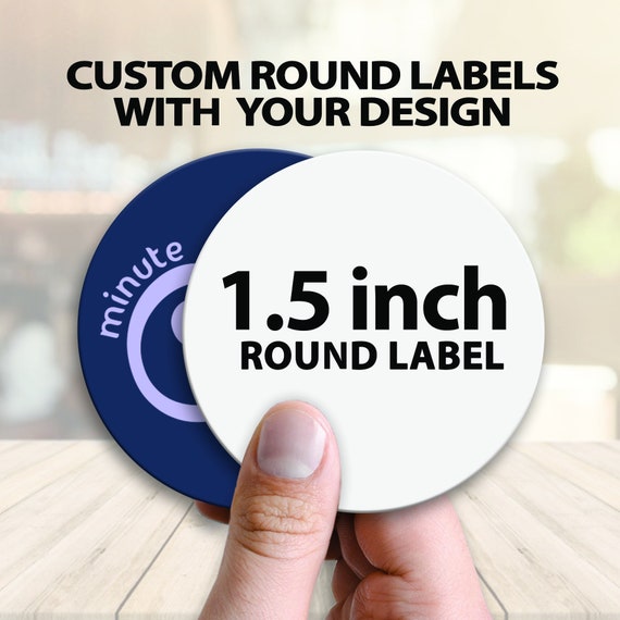 1.5 INCH ROUND Custom Labels Custom Stickers Round Stickers - Etsy