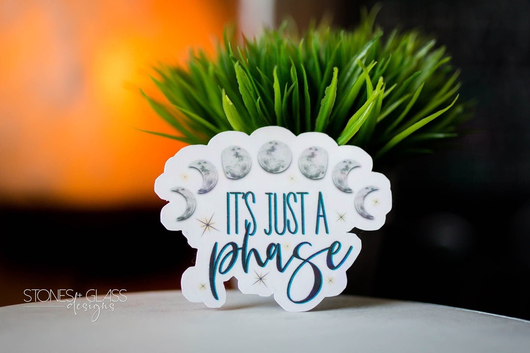 Stickers ~ It's Just a Phase ~ Moon Phases Sticker ~ Magical ...