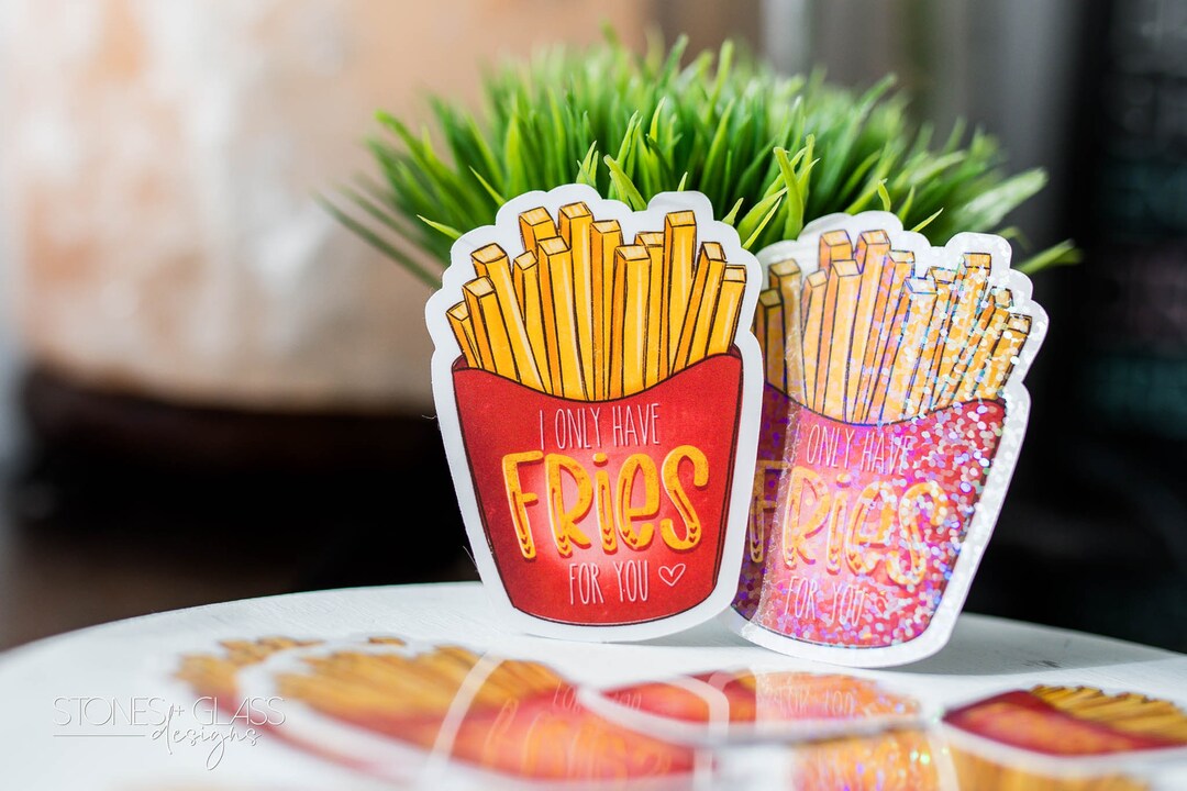 Stickers ~ "i Only Have Fries for You" ~ French Fries ~love Anniversary ...