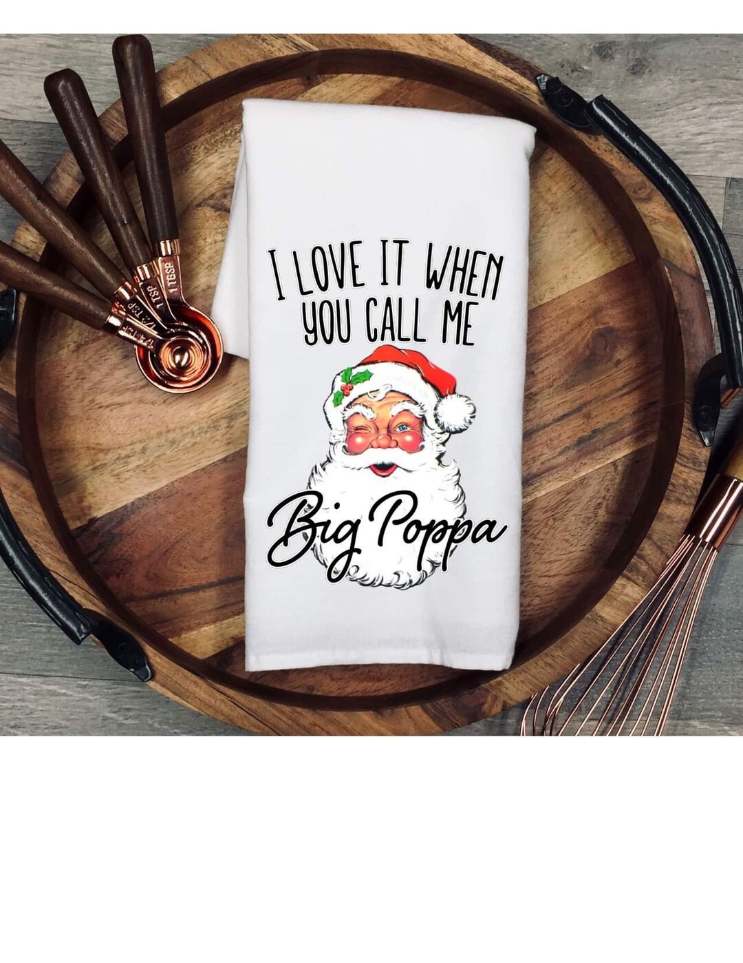 I Love It When You Call Me Big Poppa Santa Kitchen Dish Towels, White Elephant Gifts Funny ...