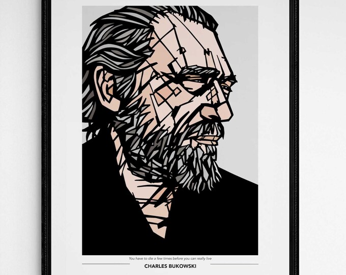 Charles Bukowski Quote Print, Poster find What You Love and Let It Kill ...