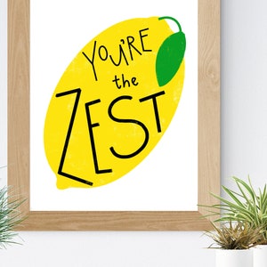 You're the Zest - Lemon Pun - Wall Art - Illustration - Home Decor ...