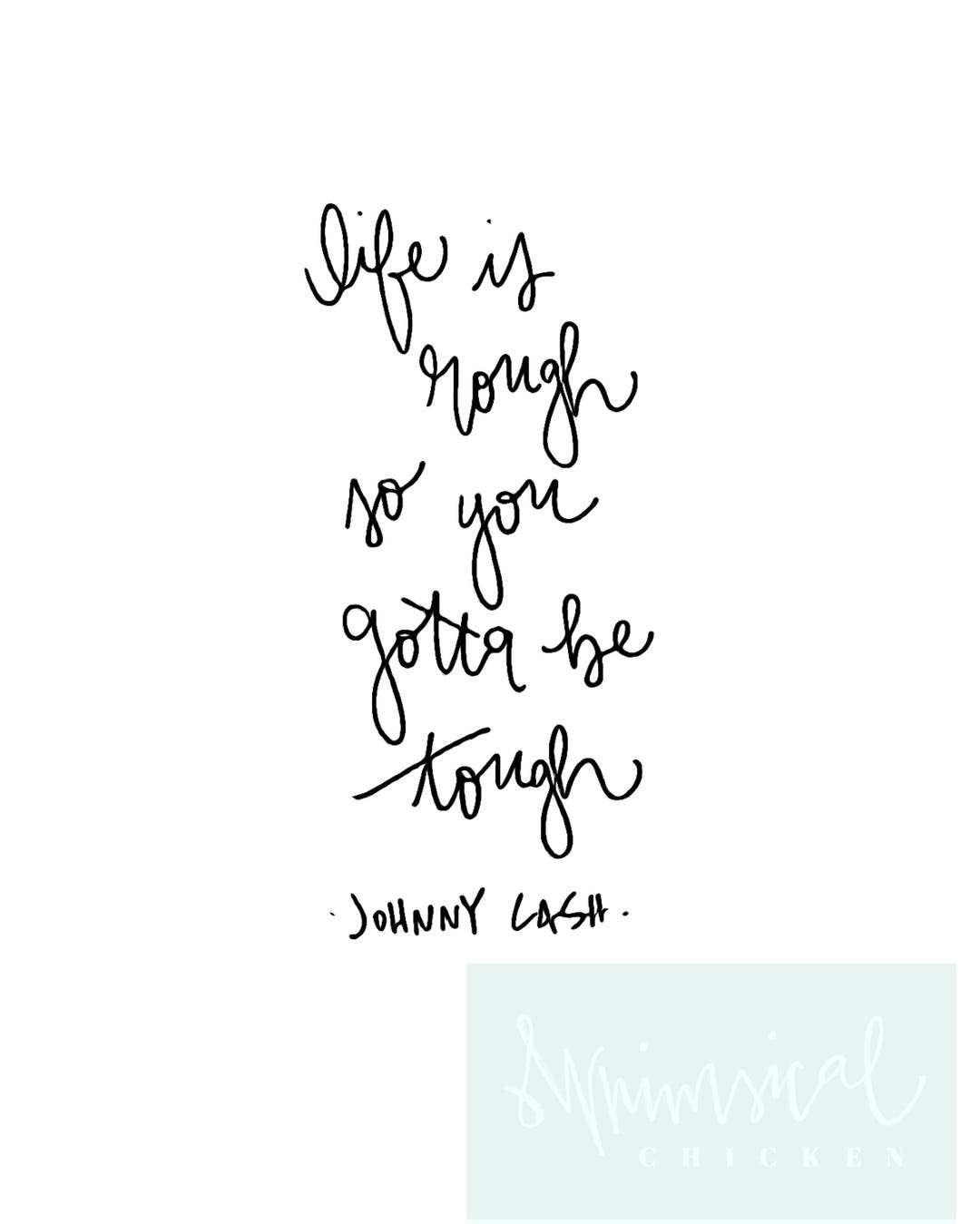 Life is Rough, so You Gotta Be Tough a Boy Named Sue Hand-lettered ...