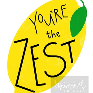 You're the Zest - Lemon Pun - Wall Art - Illustration - Home Decor ...