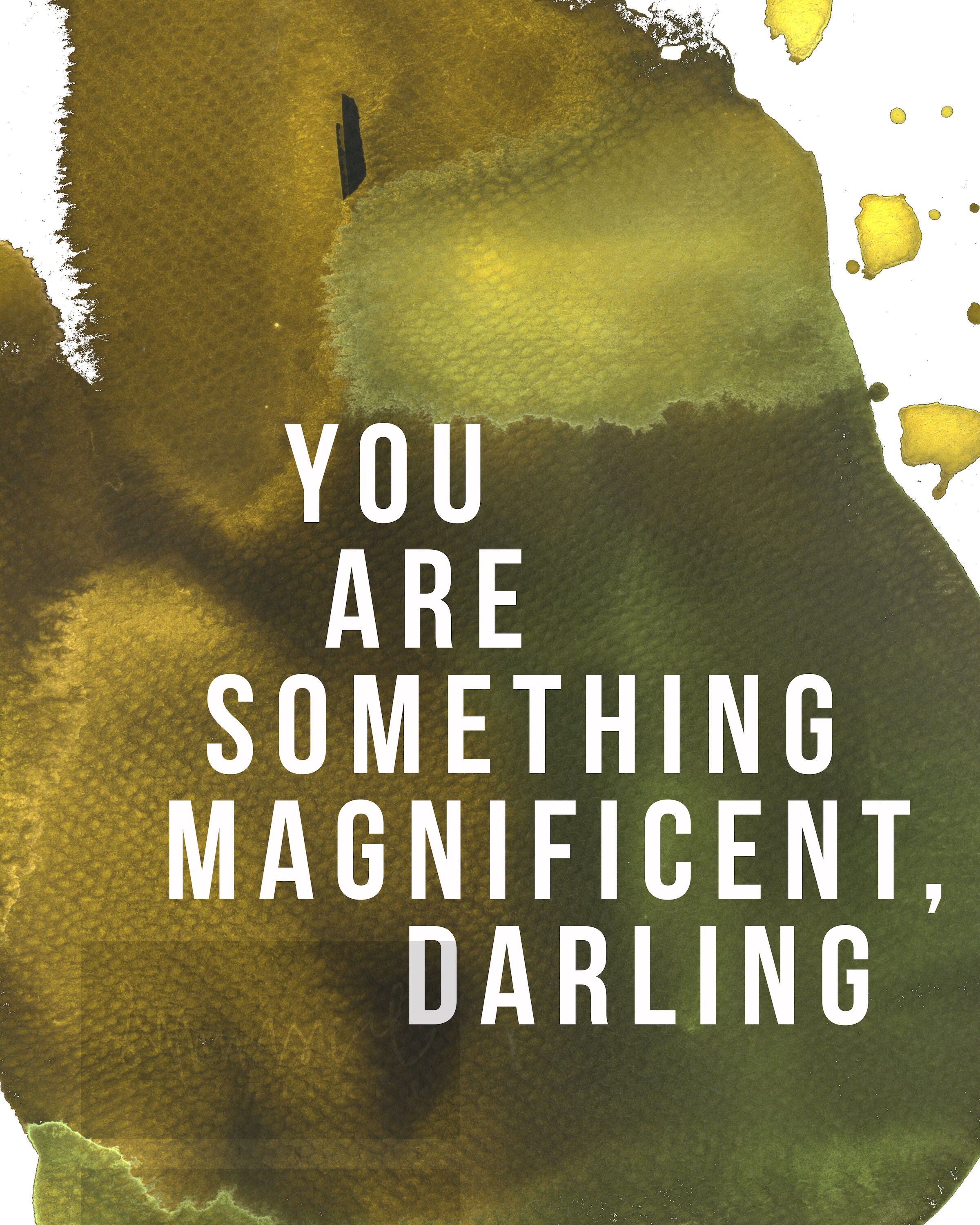 You are Something Magnificent Darling Splatter Paint | Etsy