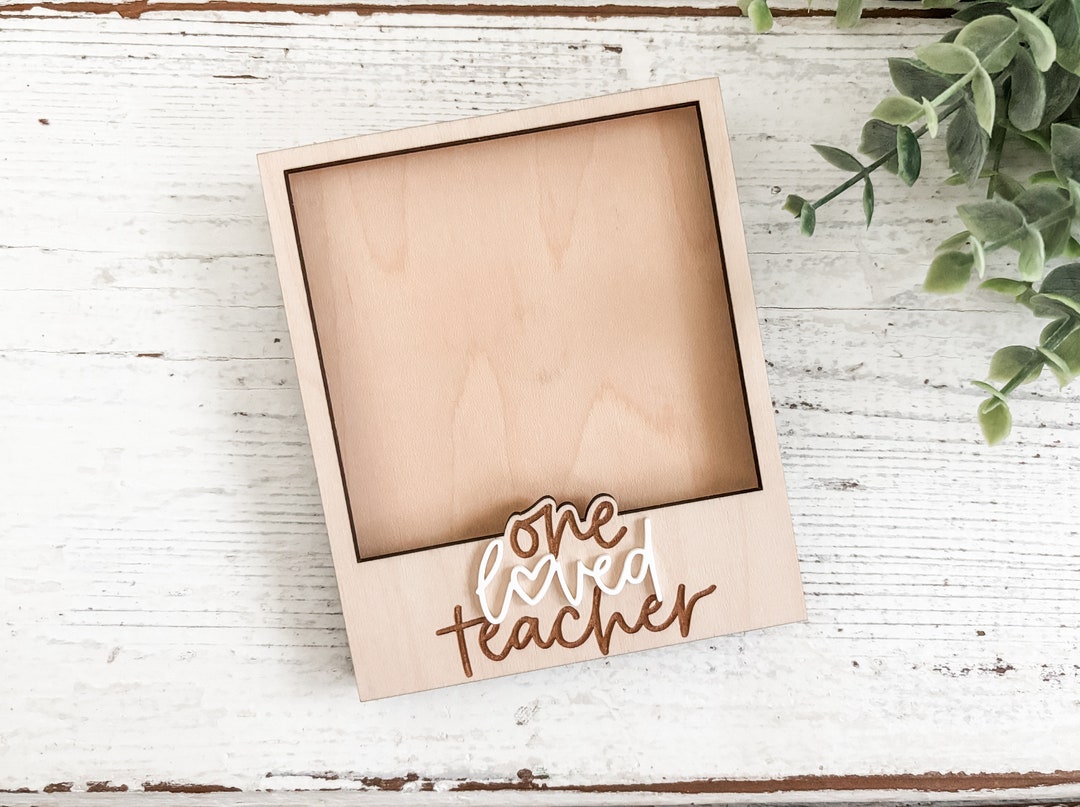 One Loved Teacher Wood Polaroid Photo Frame Magnet | Teacher Gift ...