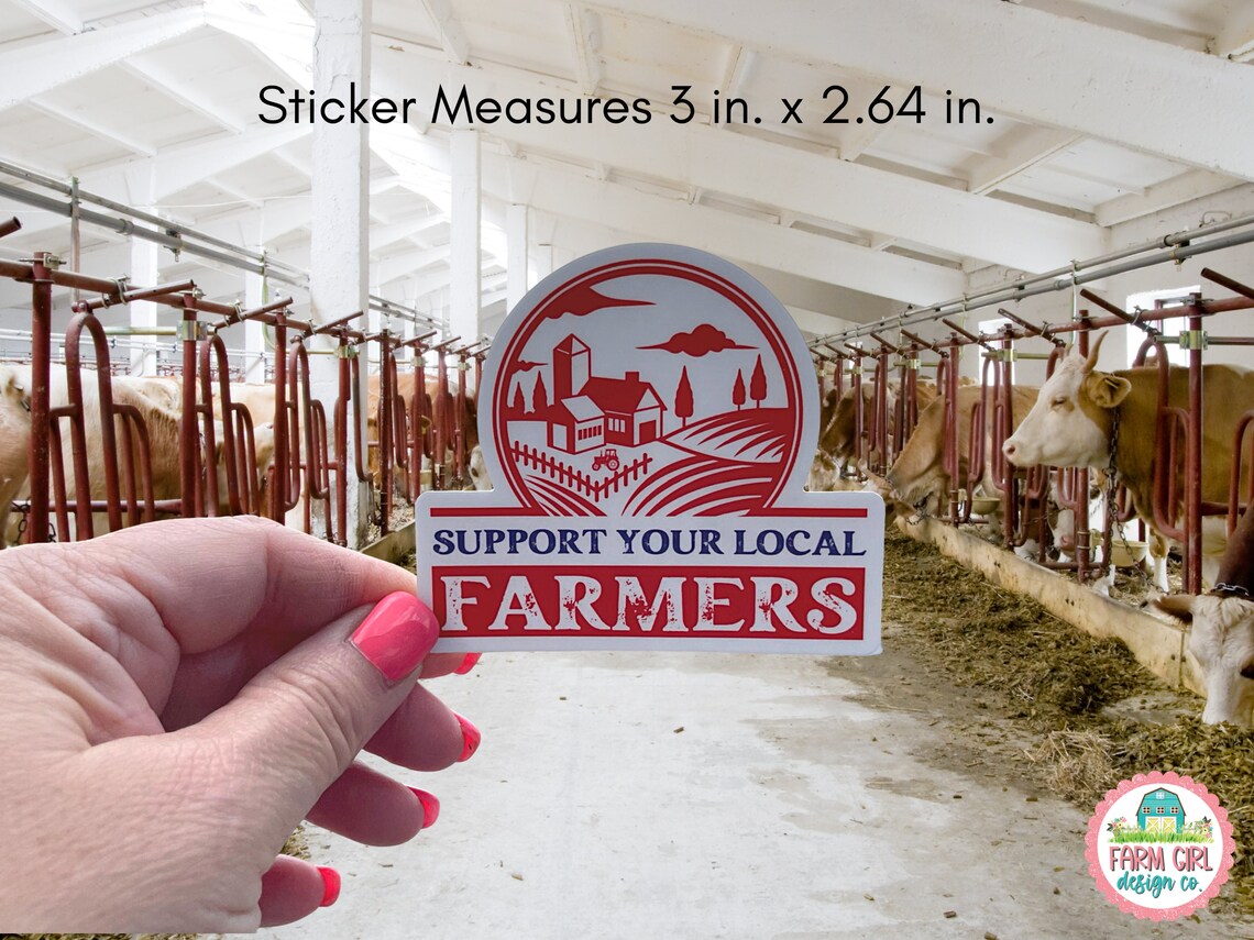 Support Local Farmers Sticker Support Agriculture Sticker - Etsy