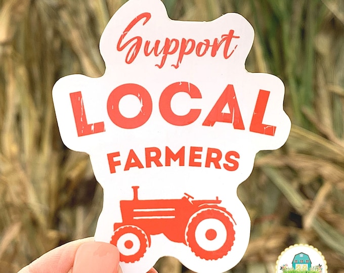 Support Local Farmers Sticker, Support Agriculture Sticker, Support ...