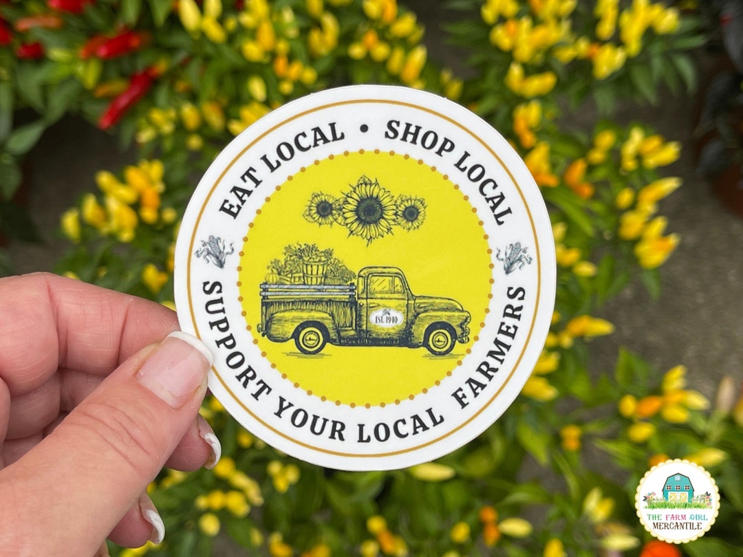 Support Local Farmers Sticker, Eat Local,thank A Farmer Sticker ...