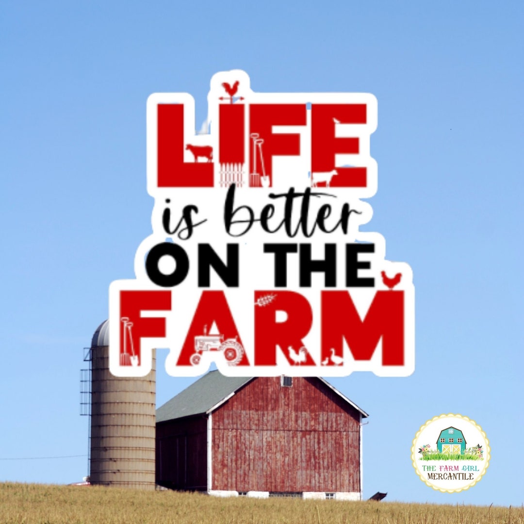 Life is Better on Farm Sticker | Support Agriculture Sticker | Support ...