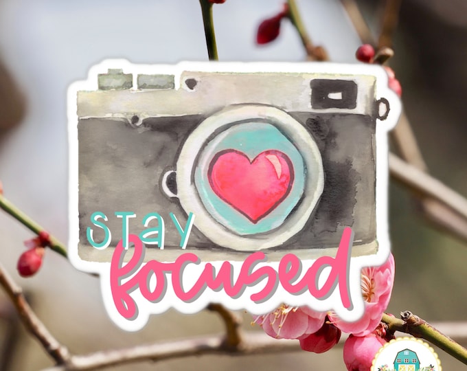 Stay Focused, Photography, Shoot Film, Waterproof Vinyl Sticker, UV ...
