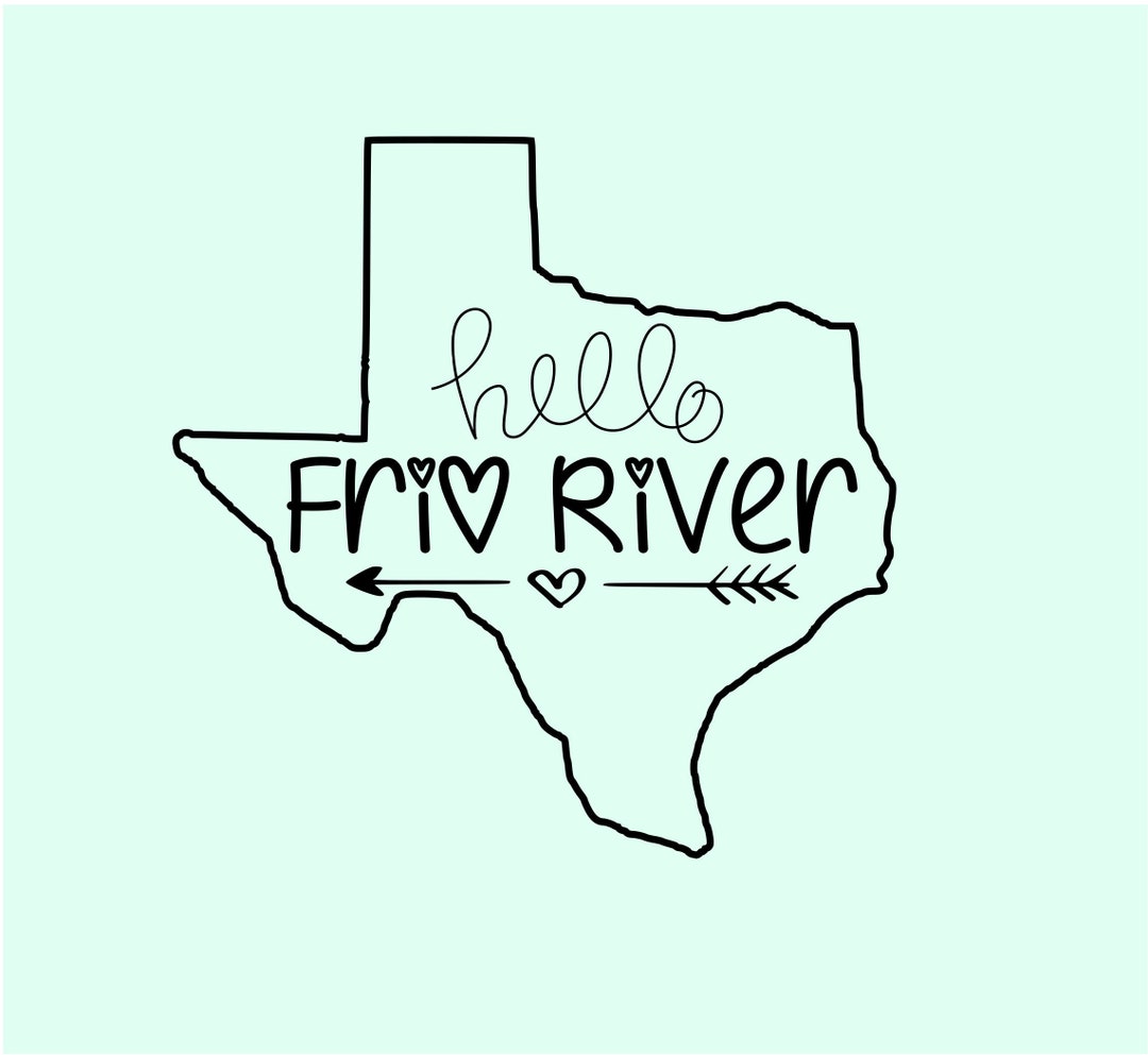Hello Frio River T-shirt SVG, DXF, Jpeg, PDF Instant Download Frio ...