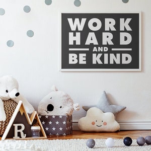 Work Hard & Be Kind Printable Wall Art, Inspirational Quotes, Black and ...