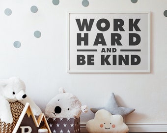 Work Hard & Be Kind Printable Wall Art Inspirational Quotes | Etsy