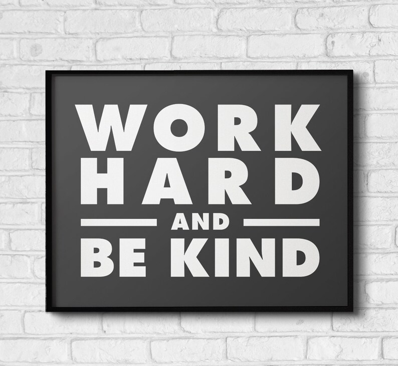 Work Hard & Be Kind Printable Wall Art Inspirational Quotes | Etsy
