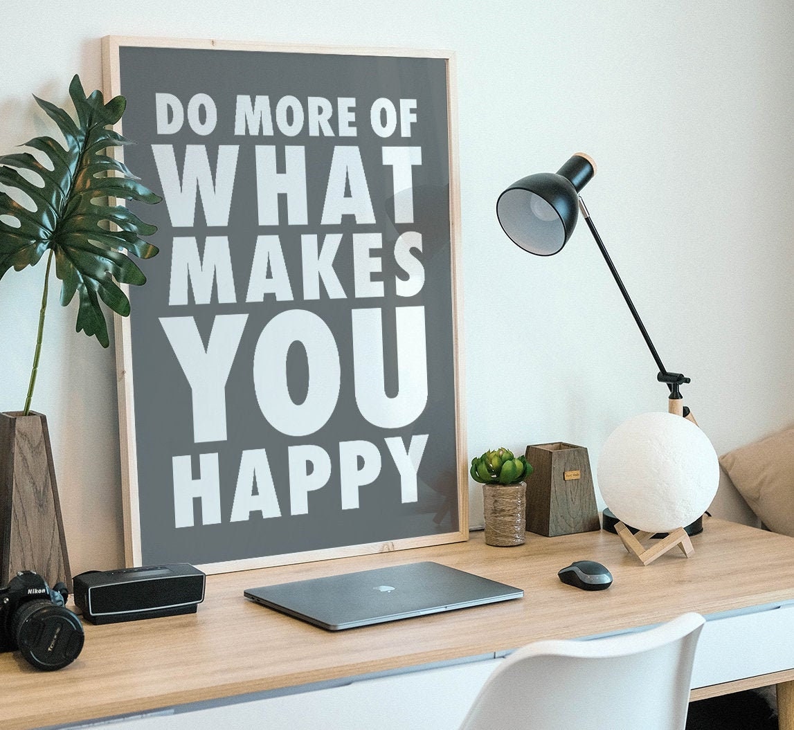 Do More of What Makes You Happy Printable Wall Art Happiness | Etsy