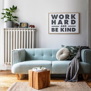 Work Hard & Be Kind Printable Wall Art, Inspirational Quotes, Black and ...