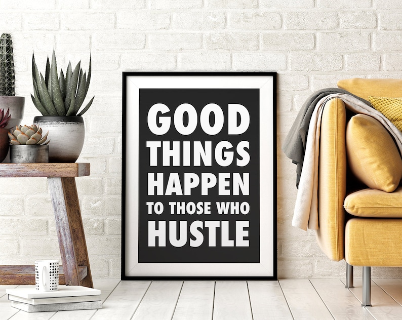 Good Things Happen to Those Who Hustle Printable Wall Art - Etsy