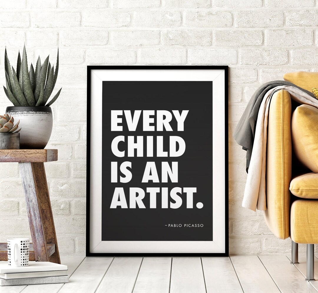 Pablo Picasso Quote Printable Wall Art, Every Child is an Artist ...
