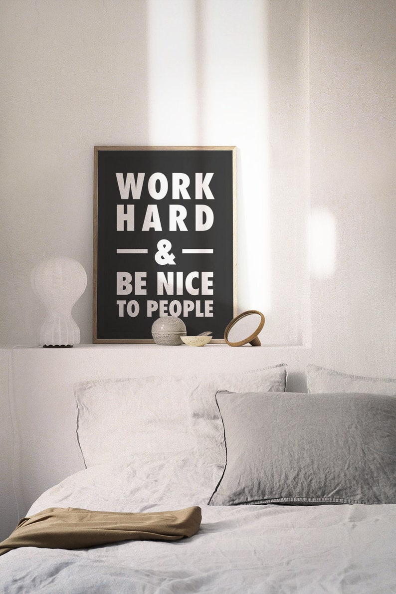 Work Hard & Be Nice to People, Printable Wall Art, Inspirational Quotes ...