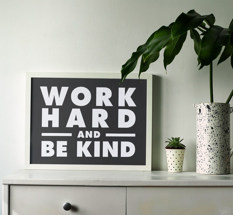 Work Hard & Be Kind Printable Wall Art Inspirational Quotes | Etsy