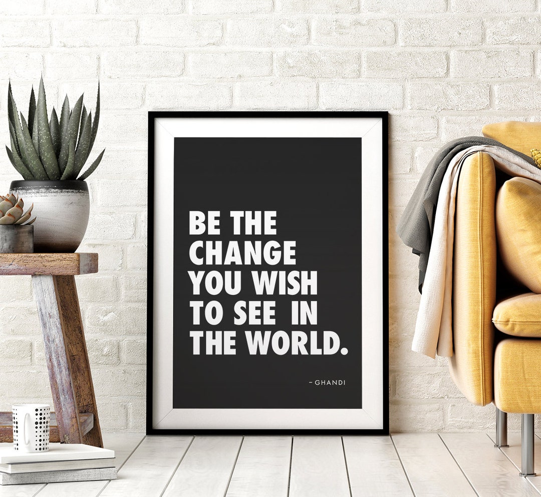 Be the Change You Wish to See in the World Printable Wall Art, Gandhi ...