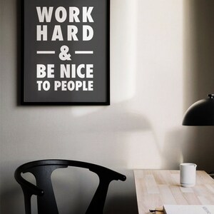 Work Hard & Be Nice to People, Printable Wall Art, Inspirational Quotes ...