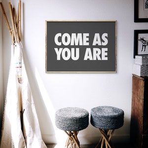 Come as You Are Printable Wall Art, Black and White Minimalist Print ...