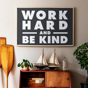 Work Hard & Be Kind Printable Wall Art, Inspirational Quotes, Black and ...