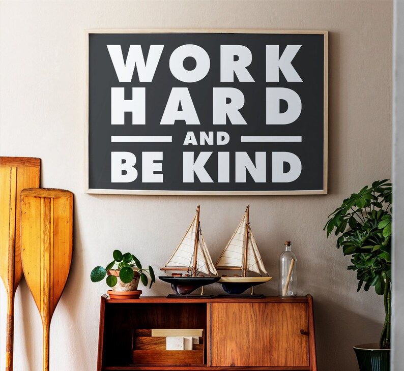 Work Hard & Be Kind Printable Wall Art Inspirational Quotes | Etsy