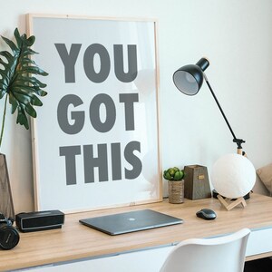 You Got This Printable Wall Art, Black & White Typography ...