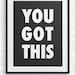 You Got This Printable Wall Art, Typography, Workout Motivation ...