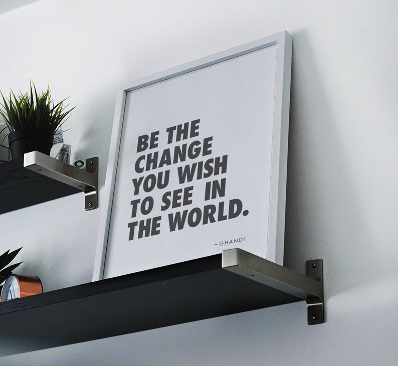 Be the Change You Wish to See in the World Printable Wall Art | Etsy