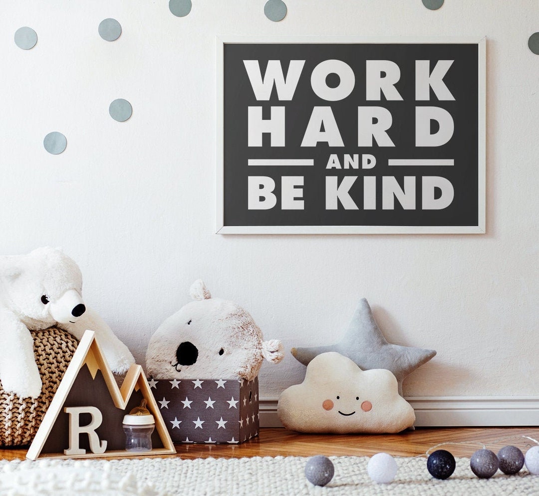 Work Hard & Be Kind Printable Wall Art, Inspirational Quotes, Black and ...