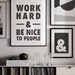 Work Hard & Be Nice to People, Printable Wall Art, Inspirational Quotes ...