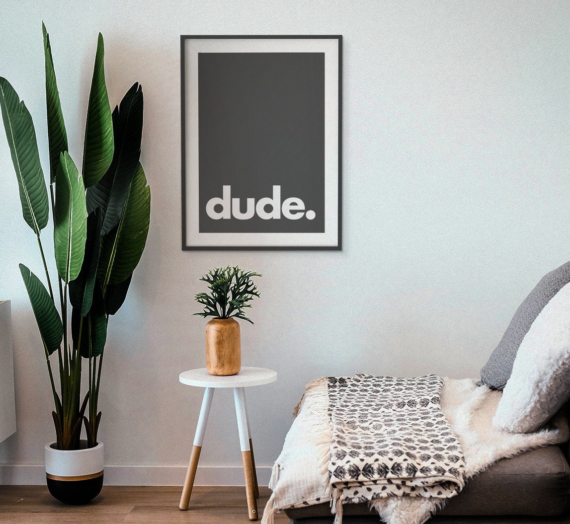 Dude. Printable Wall Art Minimalistic Typography Poster - Etsy Canada