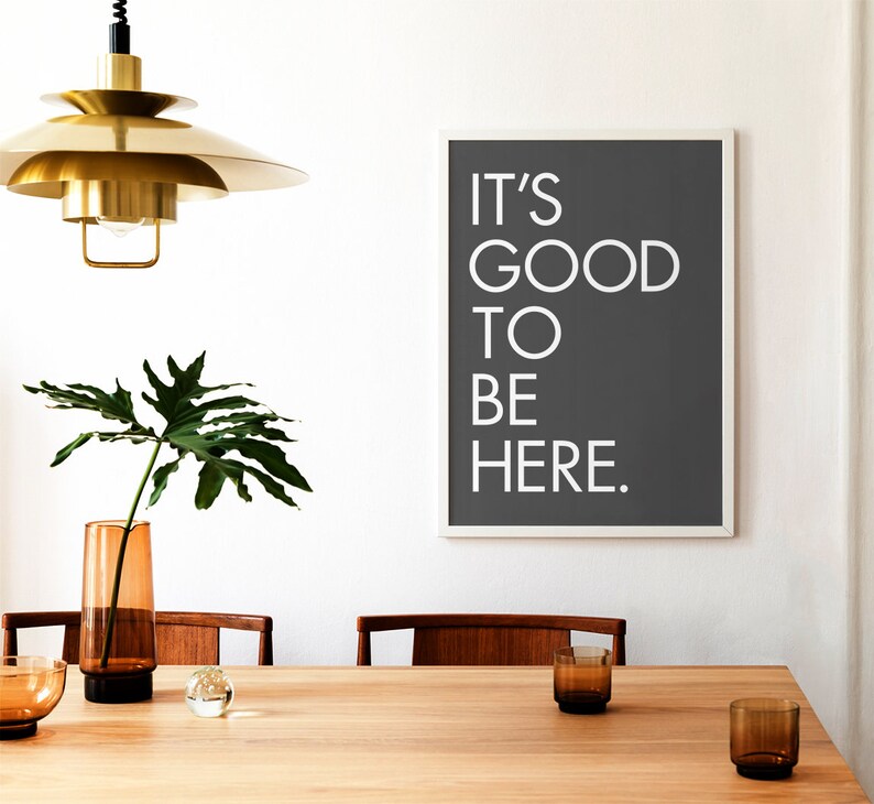 It's Good to Be Here DIY Printable Wall Art, Modern Home Decor ...
