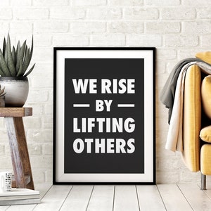 We Rise by Lifting Others Printable Wall Art, Positive Quotes ...