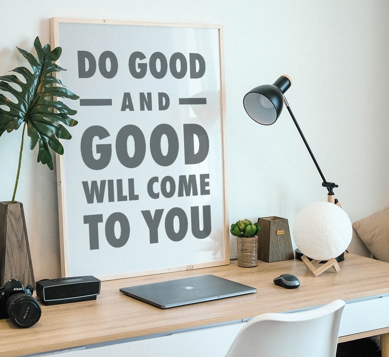 Do Good and Good Will Come to You, Positive Quote Typography Poster ...