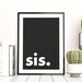 Sis. Printable Wall Art Minimalistic Typography Poster Black - Etsy